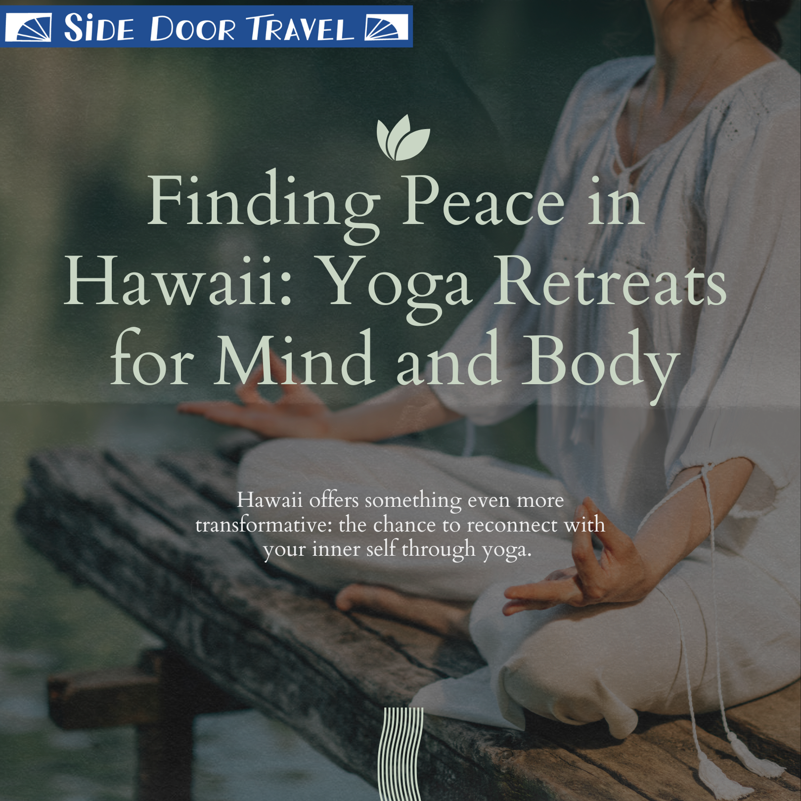 Finding Peace in Hawaii: Yoga Retreats for Mind and Body – Side Door Travel