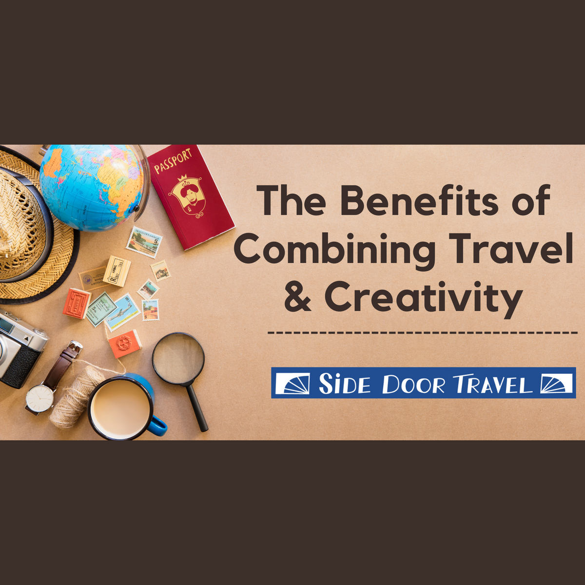 The Benefits of Combining Travel and Creativity – Side Door Travel